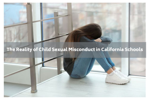 The Reality of Child Sexual Misconduct in California Schools